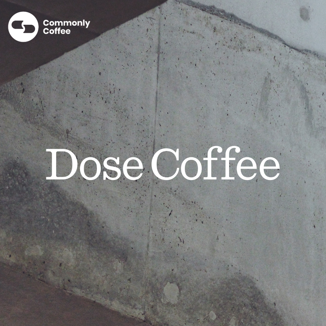 Coffee Roaster of the Month – Dose Coffee – commonly coffee